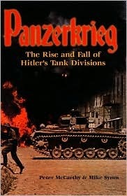 Panzerkrieg: The Rise and Fall of Hitler's Tank Divisions by Peter ...