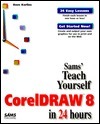 Teach Yourself CorelDRAW 8 in 24 Hours by David Karlins | Goodreads
