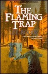 The Flaming Trap (An American Adventure, Book 5) by Lee Roddy | Goodreads