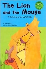 The Lion and the Mouse: A Retelling of Aesop's Fable by Mark White ...