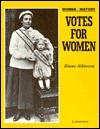 Votes for Women (Women in History) by Diane Atkinson | Goodreads