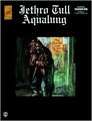 Jethro Tull -- Aqualung: Guitar/TAB by Jethro Tull | Goodreads