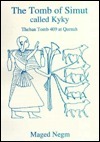 The Tomb of Simut (Kyky): Theban Tomb 409 at Qurnah by Maged NEGM | Goodreads