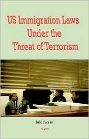 U.s. Immigration Laws Under the Threat of Terrorism: F Terrorism by ...