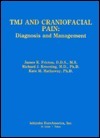TMJ and Craniofacial Pain: Diagnosis and Management by James R ...
