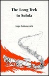 The Long Trek to Solola by Inga Donner-Solonevich | Goodreads