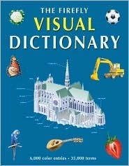 The Firefly Visual Dictionary by Jean-Claude Corbeil | Goodreads