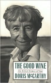 The Good Wine: An Artist Comes of Age by Doris Mccarthy | Goodreads