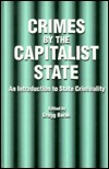 Crimes by the Capitalist State: An Introduction to State Criminality by ...
