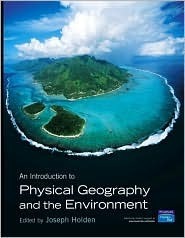 Introduction to Physical Geography by Joseph Holden | Goodreads