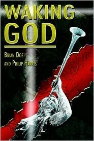 Waking God by Brian L. Doe | Goodreads