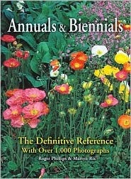 Annuals and Biennials: The Definitive Reference with Over 1,000 ...
