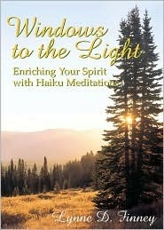 Windows to the Light: Enriching Your Spirit With Haiku Meditations by ...
