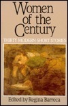 Women of the Century: Thirty Modern Short Stories by Regina Barreca ...