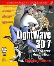 LightWave 3D 7.0: Character Animation by Timothy Albee | Goodreads