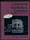 Computer Numerical Control: Operation and Programming by Jon Stenerson ...