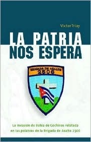 La patria nos espera: La invasión de la Bahía de Cochinos relatado en ...