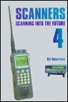 Scanners 4 : Complete Hf/Vhf/Uhf Listener's Guide by Peter Rouse ...