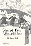 Shared Fate: A Theory and Method of Adoptive Relationships by H. David ...