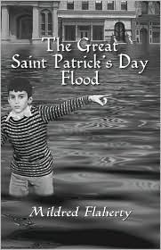 The Great Saint Patrick's Day Flood by Mildred S. Flaherty | Goodreads