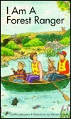 I Am a Forest Ranger by Cynthia Benjamin | Goodreads