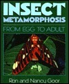 Insect Metamorphosis: From Egg to Adult by Nancy Goor | Goodreads