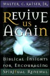 Revive Us Again: Biblical Insights for Encouraging Spiritual Renewal by ...