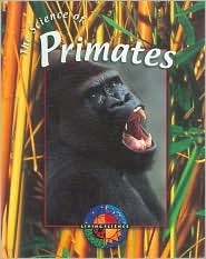 The Science of Primates (Living Science by Samantha Paterson | Goodreads