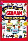 Just Look'N Learn German Picture Dictionary (Just Look'N Learn Picture ...