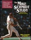 The Mike Schmidt Study: Hitting Theory, Skills and Technique by Mike ...