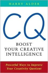 CQ: Boost Your Creative Intelligence: Powerful Ways to Improve Your ...