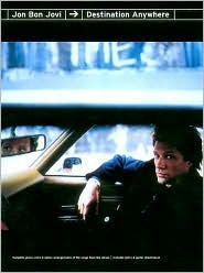 Jon Bon Jovi / Destination Anywhere by Jon Bon Jovi | Goodreads