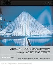 AutoCAD2004 for Architecture with AutoCAD2005 UPDATE by Alan Jefferis ...