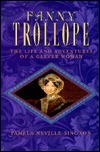 Fanny Trollope: The Life and Adventures of a Clever Woman by Pamela ...