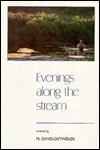 Evenings Along the Stream by M. David Detweiler | Goodreads