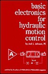 Basic Electronics for Hydraulic Motion Control by Jack L. Johnson ...