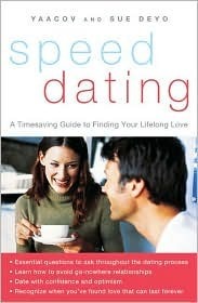 SpeedDating(SM): A Timesaving Guide to Finding Your Lifelong Love by ...
