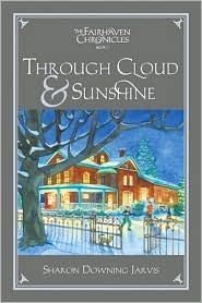 Through Cloud and Sunshine by Sharon Downing Jarvis | Goodreads