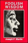 Foolish Wisdom: Stories, Activities, and Reflections from Ken Feit, I.F ...