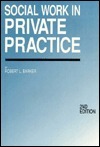 Social Work in Private Practice by Robert L. Barker | Goodreads
