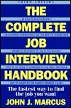 The Complete Job Interview Handbook by John J. Marcus | Goodreads