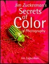 Jim Zuckerman's Secrets of Color in Photography by Jim Zuckerman ...