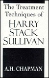 The Treatment Techniques of Harry Stack Sullivan (Master Work Series ...