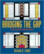 Bridging the Gap: College Reading by Brenda Deutsch Smith | Goodreads