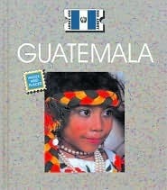Guatemala (Countries: Faces and Places) by Elma Schemenauer | Goodreads