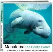 Manatees: The Gentle Giants by Gregory Sweeney | Goodreads