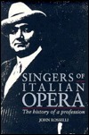 Singers of Italian Opera: The History of a Profession by John Rosselli ...
