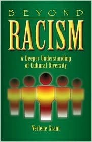 Beyond Racism: A Deeper Understanding Of Cultural Diversity by Verlene ...