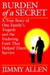 Burden of a Secret by Jimmy Allen | Goodreads
