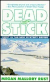 Dead Stick (New Alaskan Murder Mystery) by Megan Mallory Rust | Goodreads